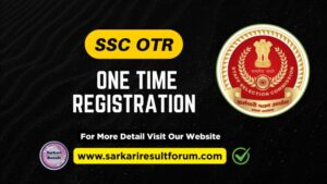 SSC OTR One Time Registration 2025–26 - Rojgar Forum